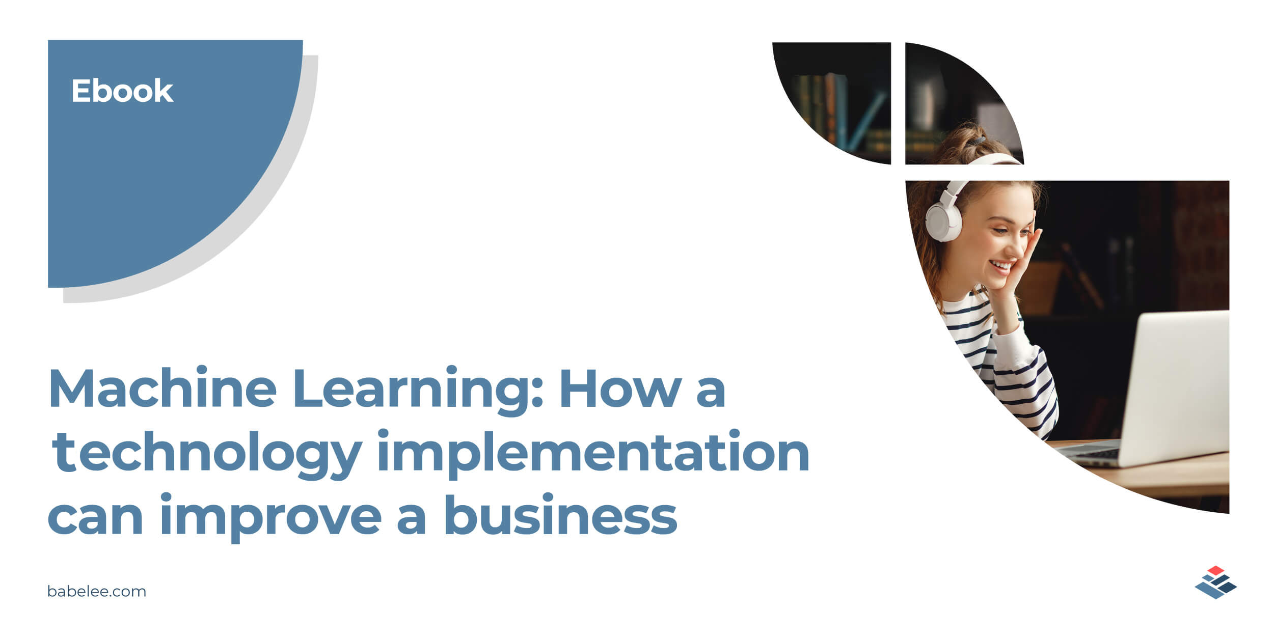 Ebook - How Machine Learning can improve a business